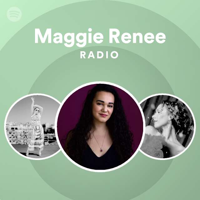 Maggie Renee Radio - playlist by Spotify | Spotify