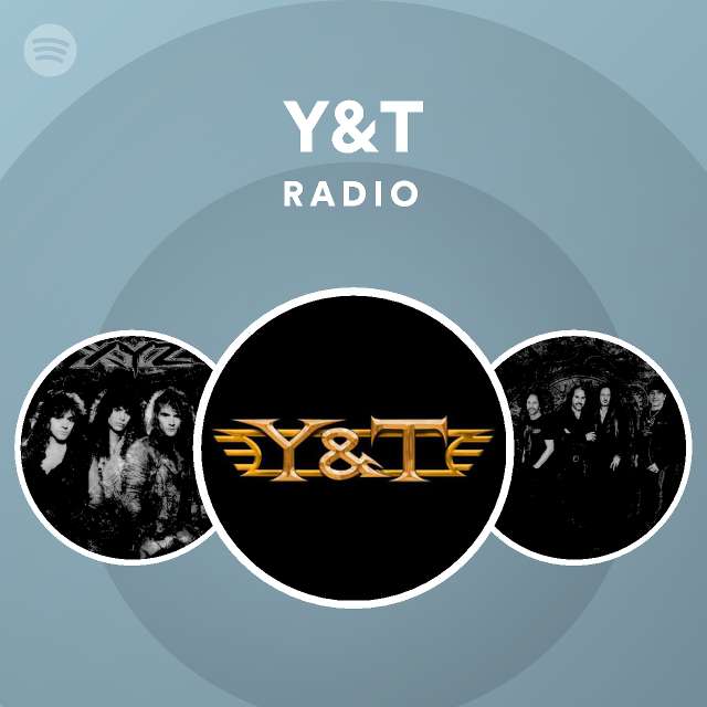 Y&T Radio - playlist by Spotify | Spotify