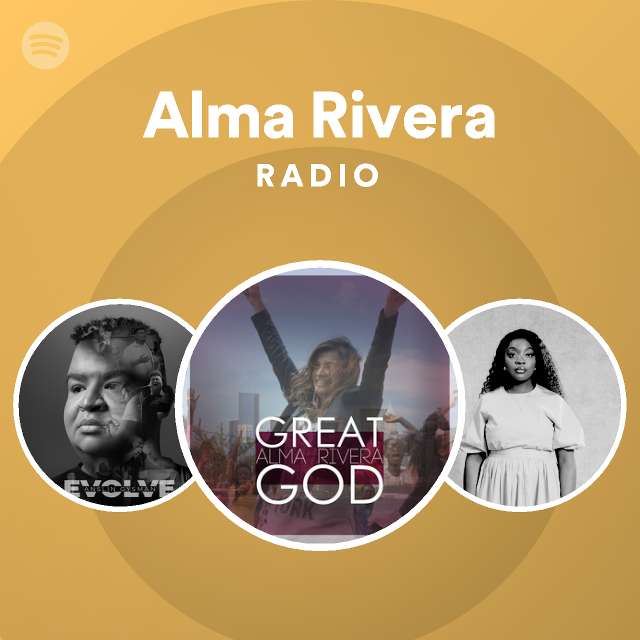 Alma Rivera Radio - playlist by Spotify | Spotify