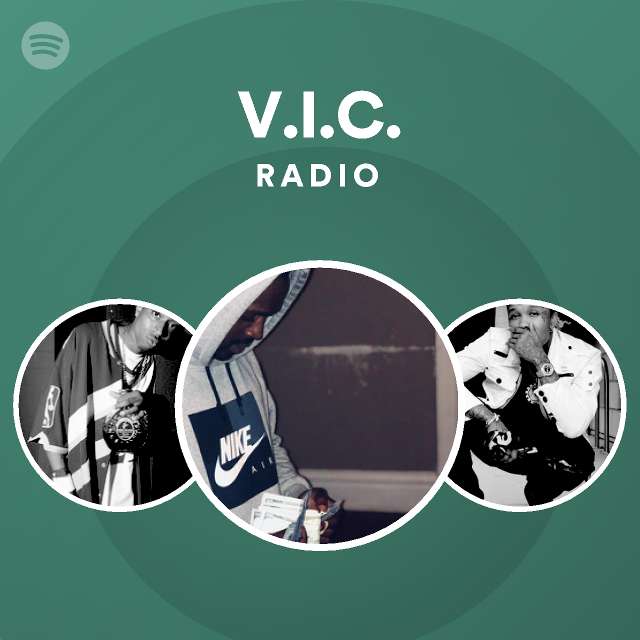 V.I.C. | Spotify - Listen Free