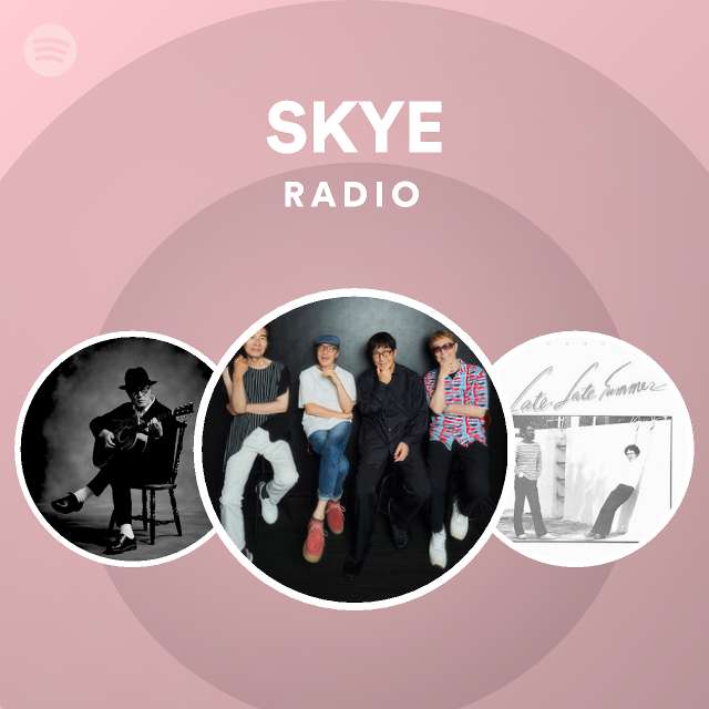 SKYE Radio - playlist by Spotify | Spotify
