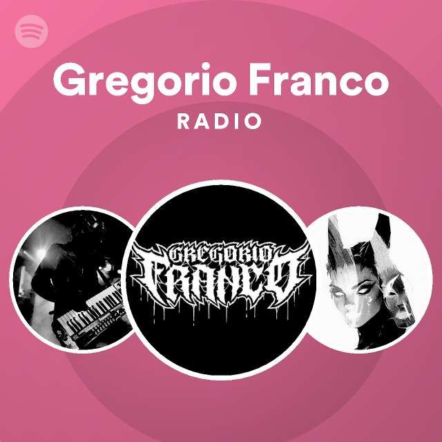 Gregorio Franco | Spotify