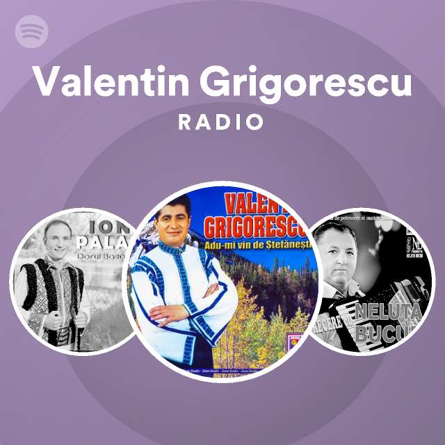 Valentin Grigorescu Radio | Spotify Playlist