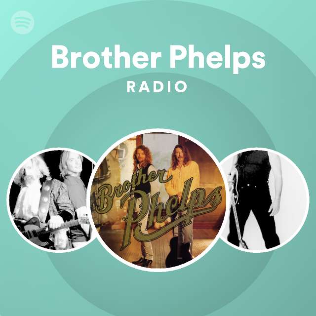 Brother Phelps | Spotify