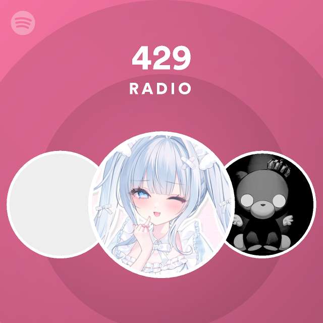 429 Radio - playlist by Spotify | Spotify