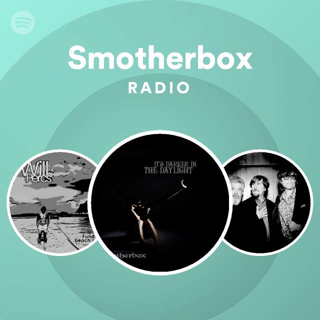 Smotherbox Songs, Albums and Playlists | Spotify