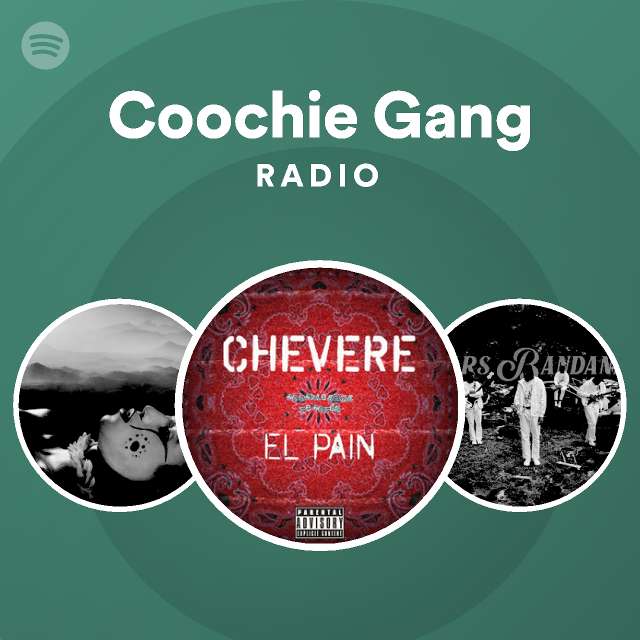 Coochie Gang Radio | Spotify Playlist