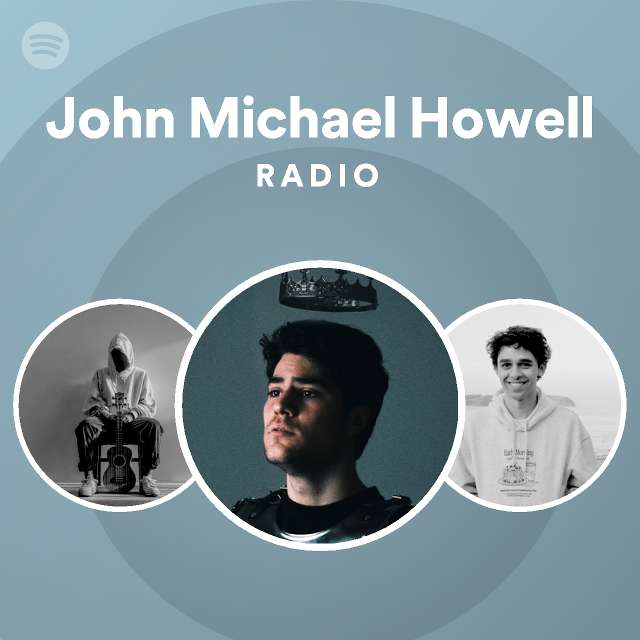 John Michael Howell | Spotify
