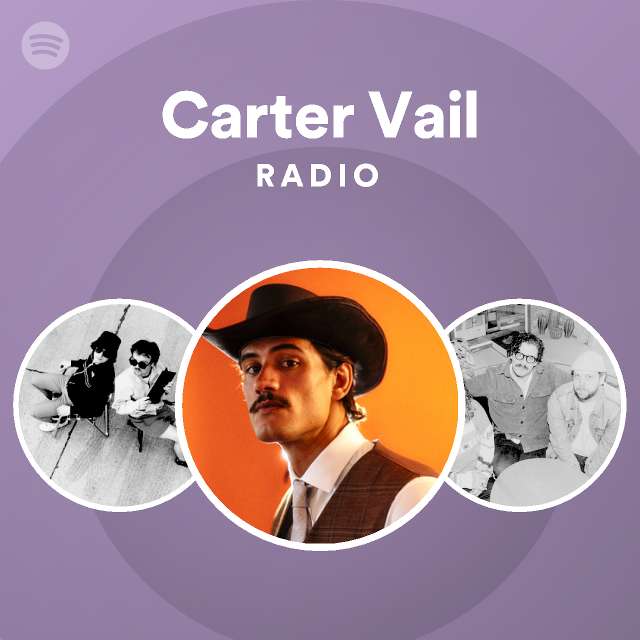 Carter Vail Radio - playlist by Spotify | Spotify