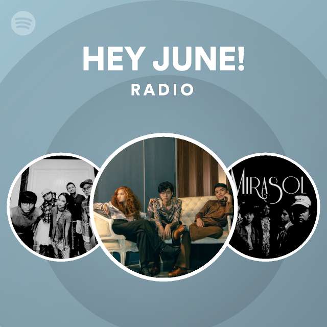HEY JUNE! Radio - playlist by Spotify | Spotify