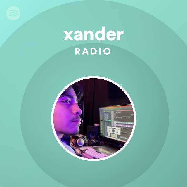 xander Radio - playlist by Spotify | Spotify
