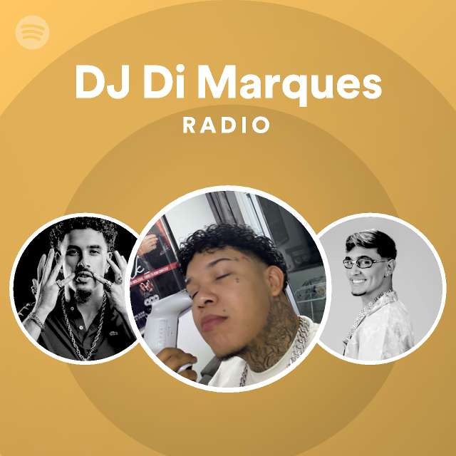 DJ Di Marques Radio | Spotify Playlist