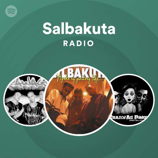 Salbakuta Radio - playlist by Spotify | Spotify