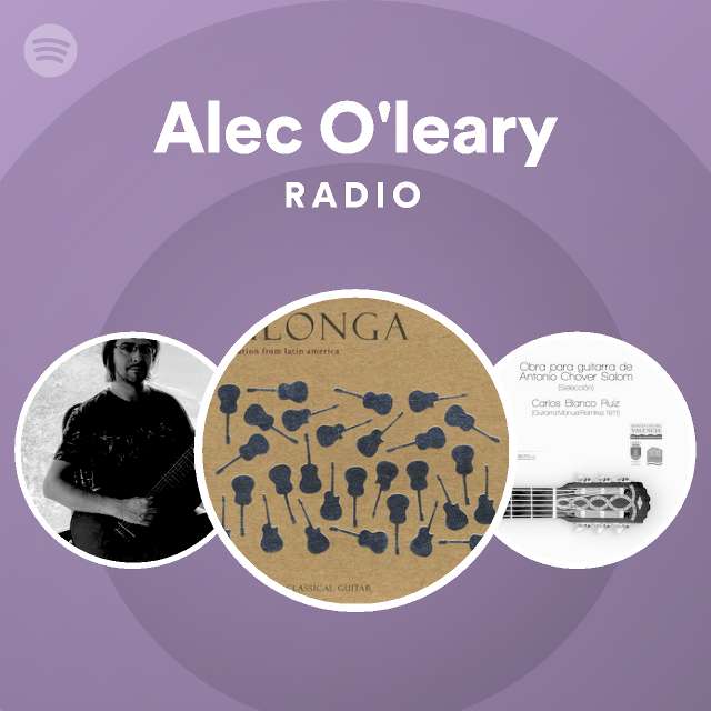 Alec O'leary Radio | Spotify Playlist