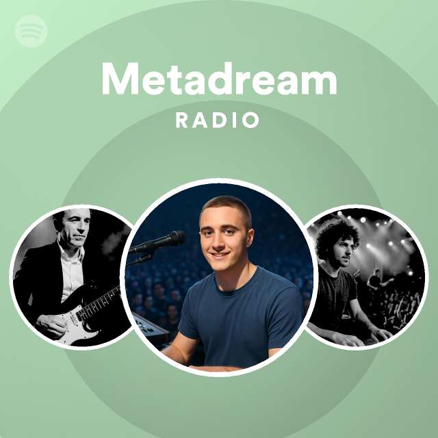 Metadream Radio | Spotify Playlist