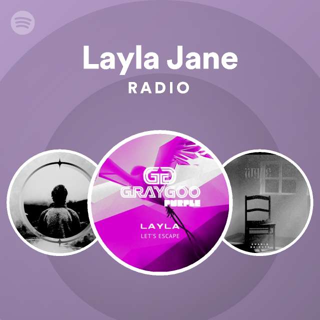 Layla Jane Radio | Spotify Playlist