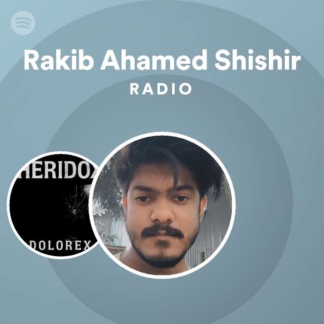 Rakib Ahamed Shishir Radio | Spotify Playlist