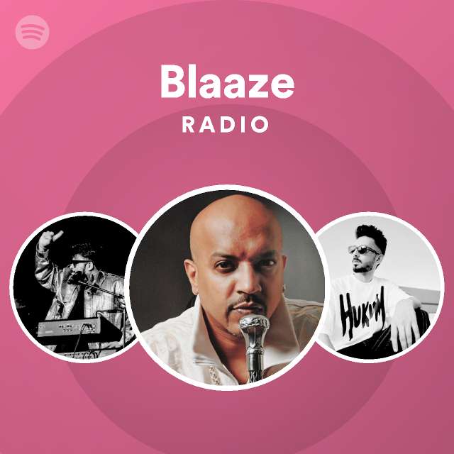 Blaaze Radio - playlist by Spotify | Spotify