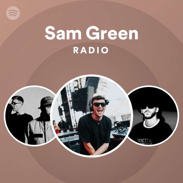 Sam Green Radio - playlist by Spotify | Spotify
