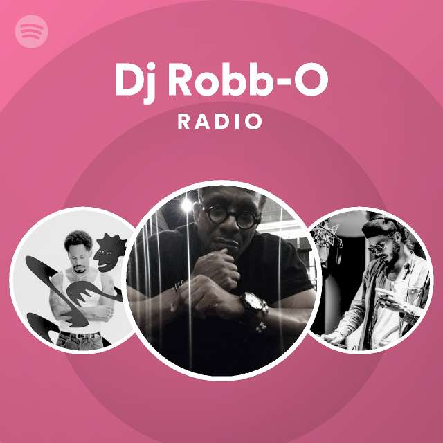 Dj Robb-O Radio | Spotify Playlist
