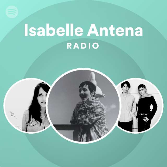Isabelle Antena | Spotify
