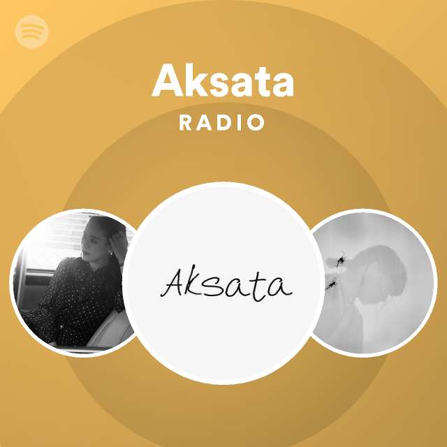 Aksata Radio - playlist by Spotify | Spotify