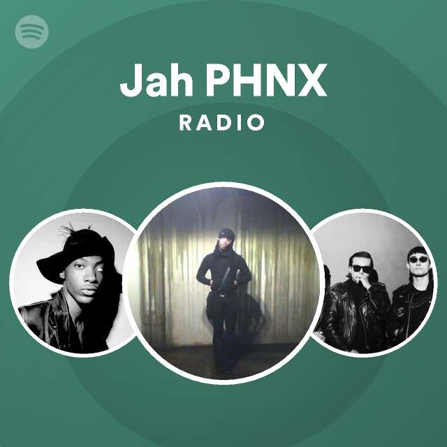 Jah PHNX Radio - playlist by Spotify | Spotify
