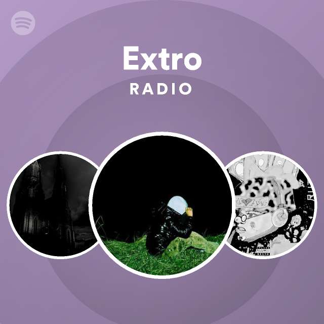 Extro Radio | Spotify Playlist