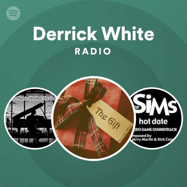 Derrick White Radio | Spotify Playlist