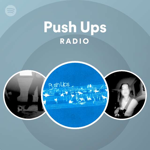 Push Ups Radio - playlist by Spotify | Spotify