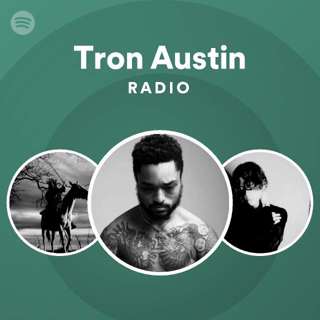 Tron Austin Radio - playlist by Spotify | Spotify