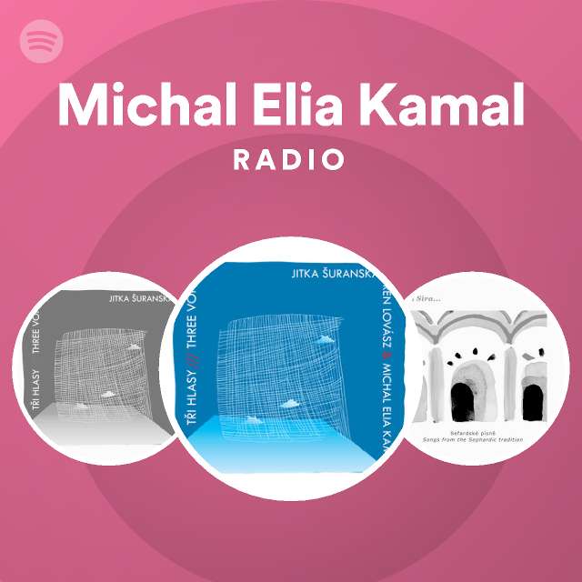 Michal Elia Kamal Radio - playlist by Spotify | Spotify