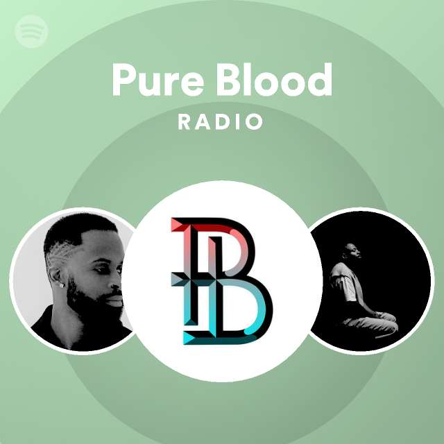 Pure Blood Radio - playlist by Spotify | Spotify