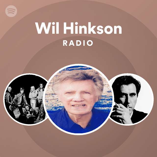 Wil Hinkson Radio | Spotify Playlist