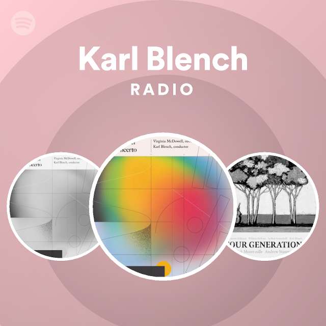 Karl Blench Radio - playlist by Spotify | Spotify