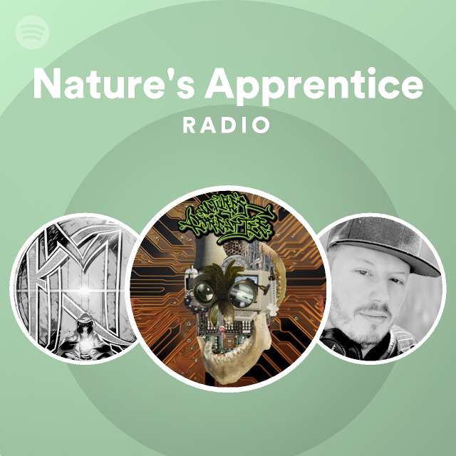 Nature's Apprentice Radio - playlist by Spotify | Spotify