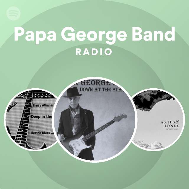 Papa George Band Radio | Spotify Playlist