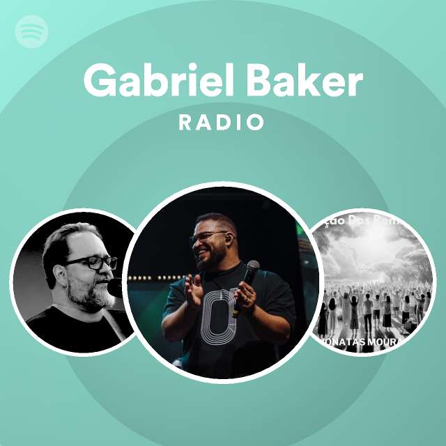 Gabriel Baker Radio - playlist by Spotify | Spotify