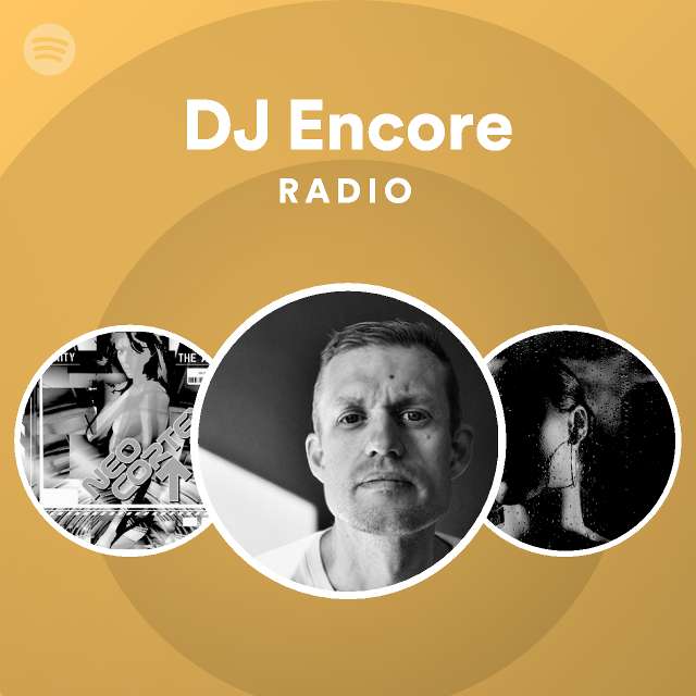 DJ Encore | Spotify - Listen Free