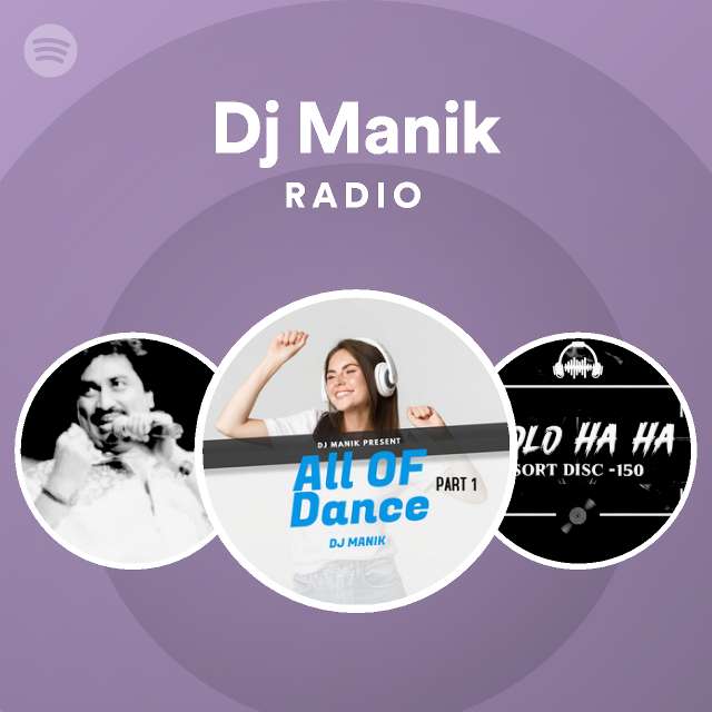 Dj Manik Radio | Spotify Playlist