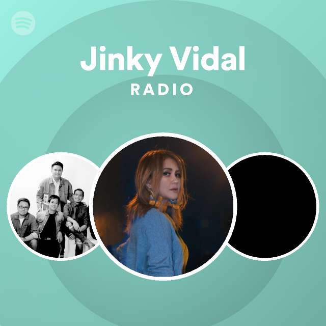 Jinky Vidal Radio - playlist by Spotify | Spotify
