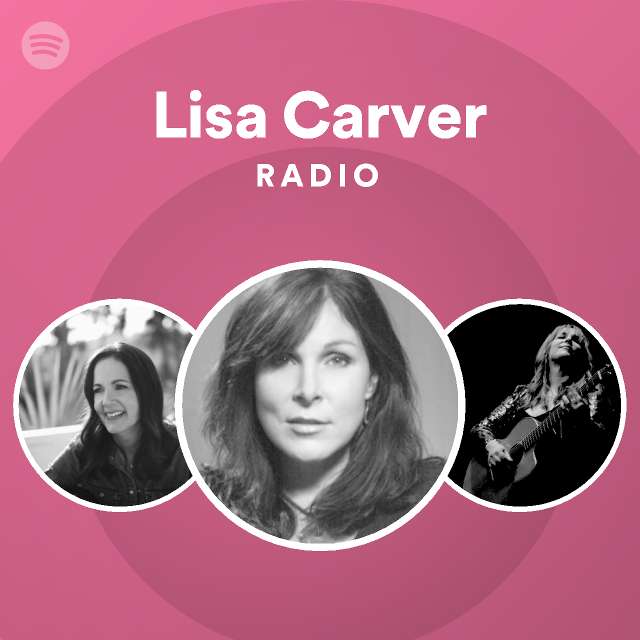 Lisa Carver | Spotify