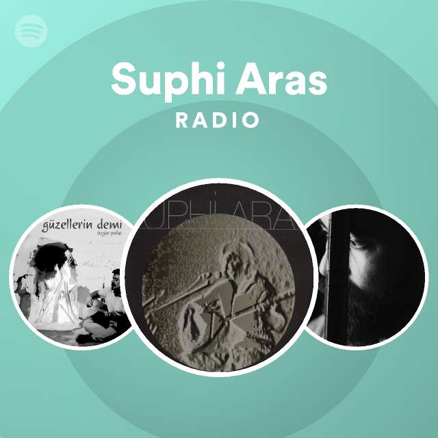 Suphi Aras Radio - playlist by Spotify | Spotify