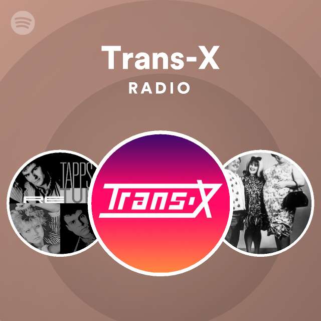 Trans-X Radio - playlist by Spotify | Spotify