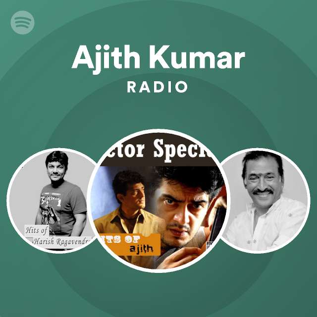 Ajith Kumar Radio - playlist by Spotify | Spotify