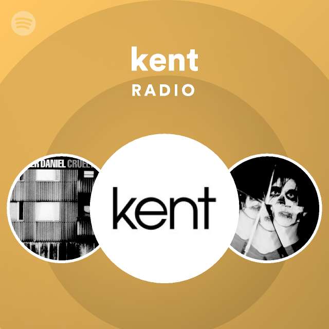 kent Radio - playlist by Spotify | Spotify