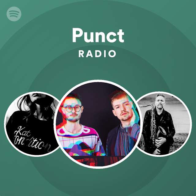 Punct Radio - playlist by Spotify | Spotify