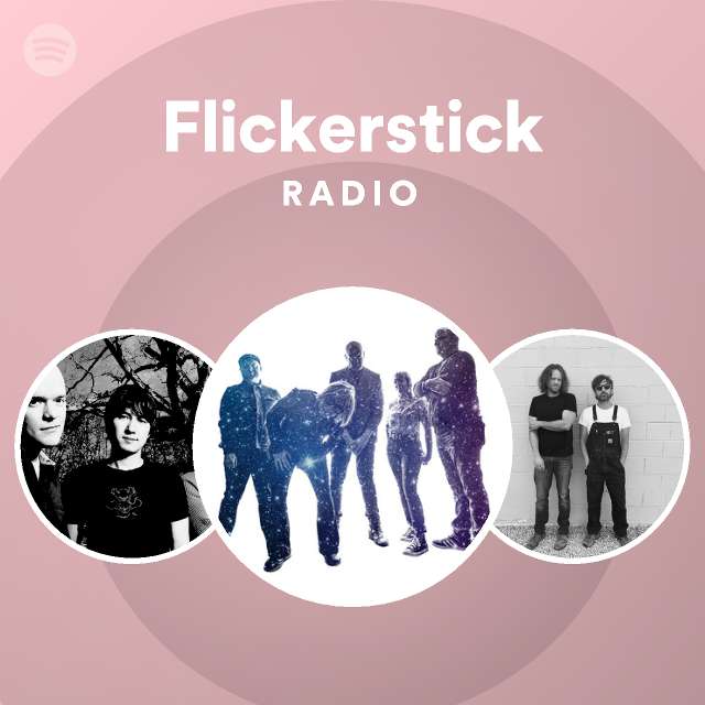 Flickerstick Radio - playlist by Spotify | Spotify