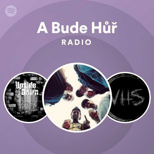 A Bude Hůř Radio - playlist by Spotify | Spotify