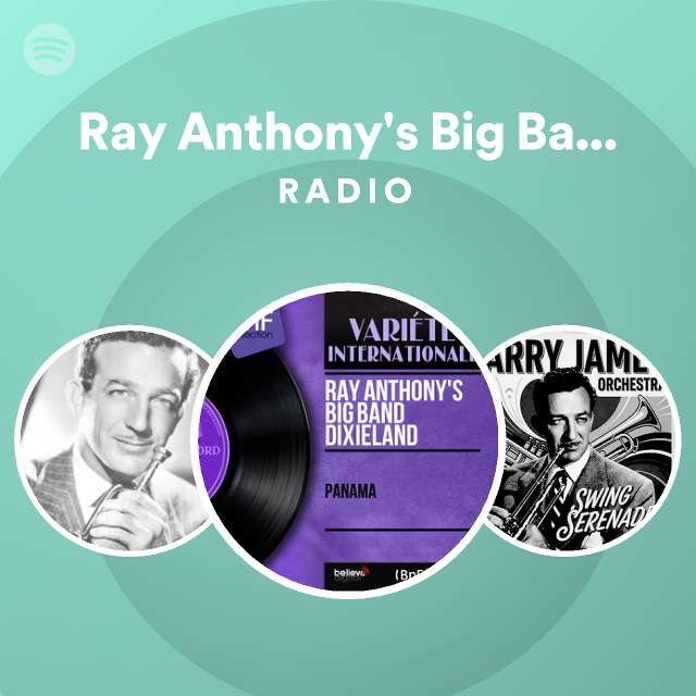 Ray Anthony s Big Band Dixieland Radio Spotify Playlist